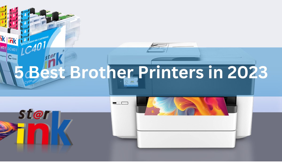 5 Best Brother Printers in 2023: High Print Speed & Savings More